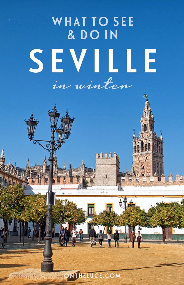 Things to do in winter in Seville, Spain – On the Luce travel blog