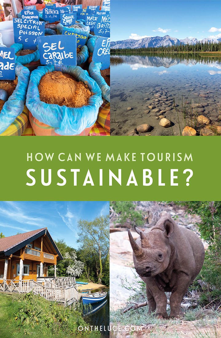 How can we make tourism sustainable? – On the Luce travel blog