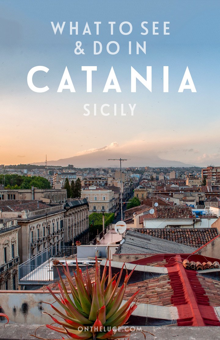 Things to do in Catania, Sicily – On the Luce travel blog