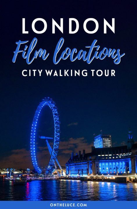 London film locations: A self-guided walking tour – On the Luce travel blog